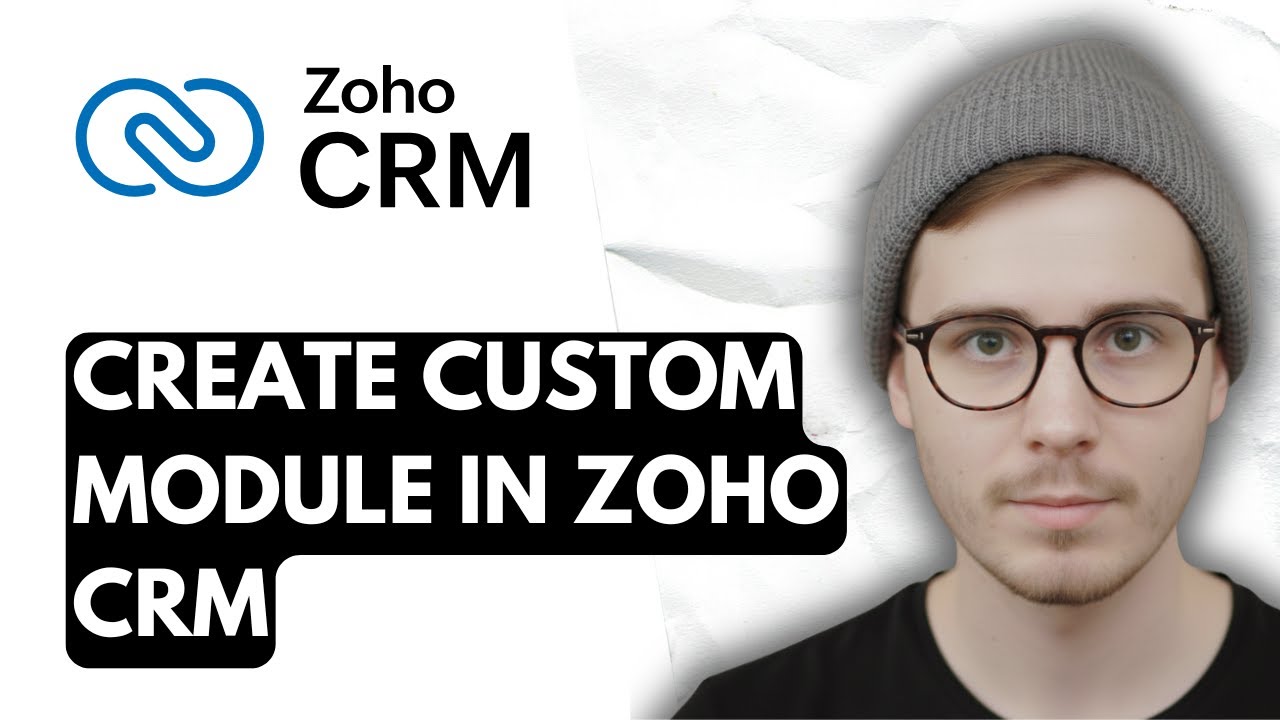 How To Create Custom Module In Zoho CRM [2026 Guide] - YouTube