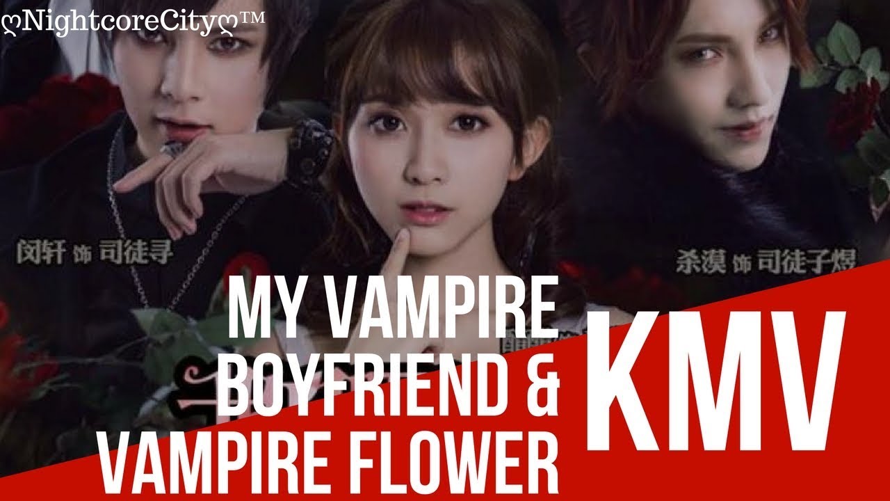「Vampire Flower + My Vampire Boyfriend - FMV」 - YouTube