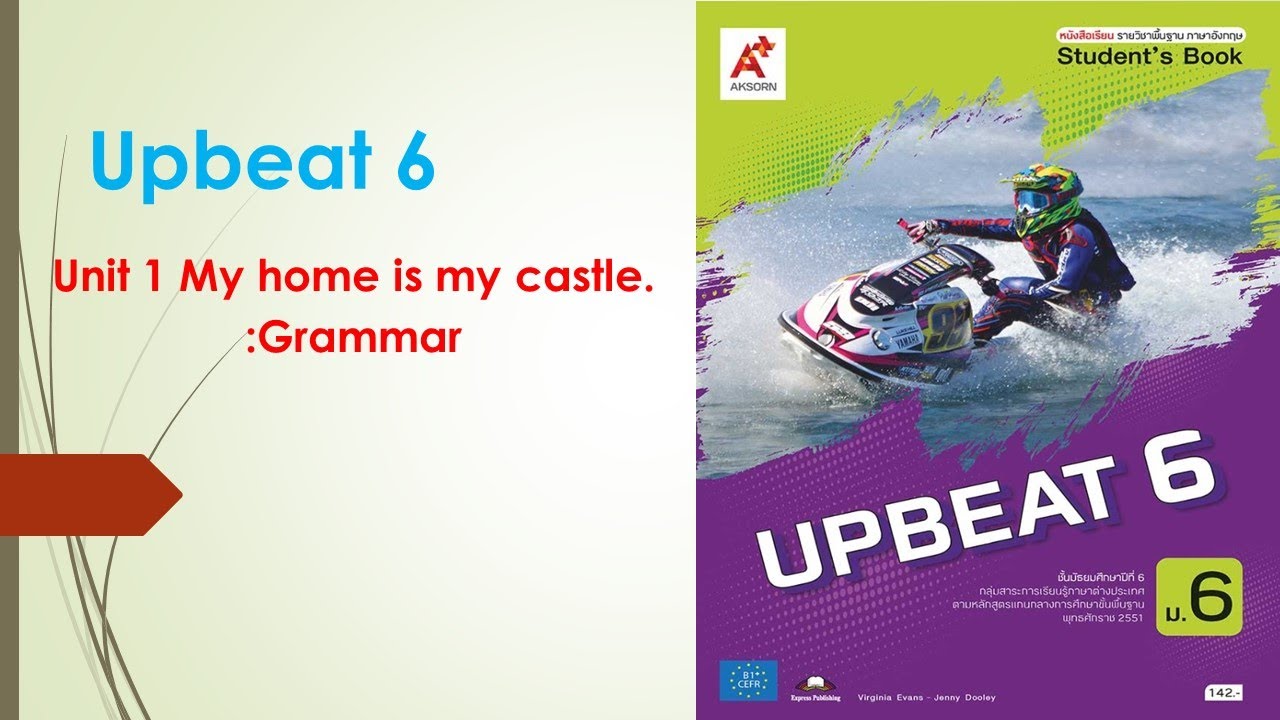 Upbeat 6 Unit 1 My home is my castle: Grammar - YouTube