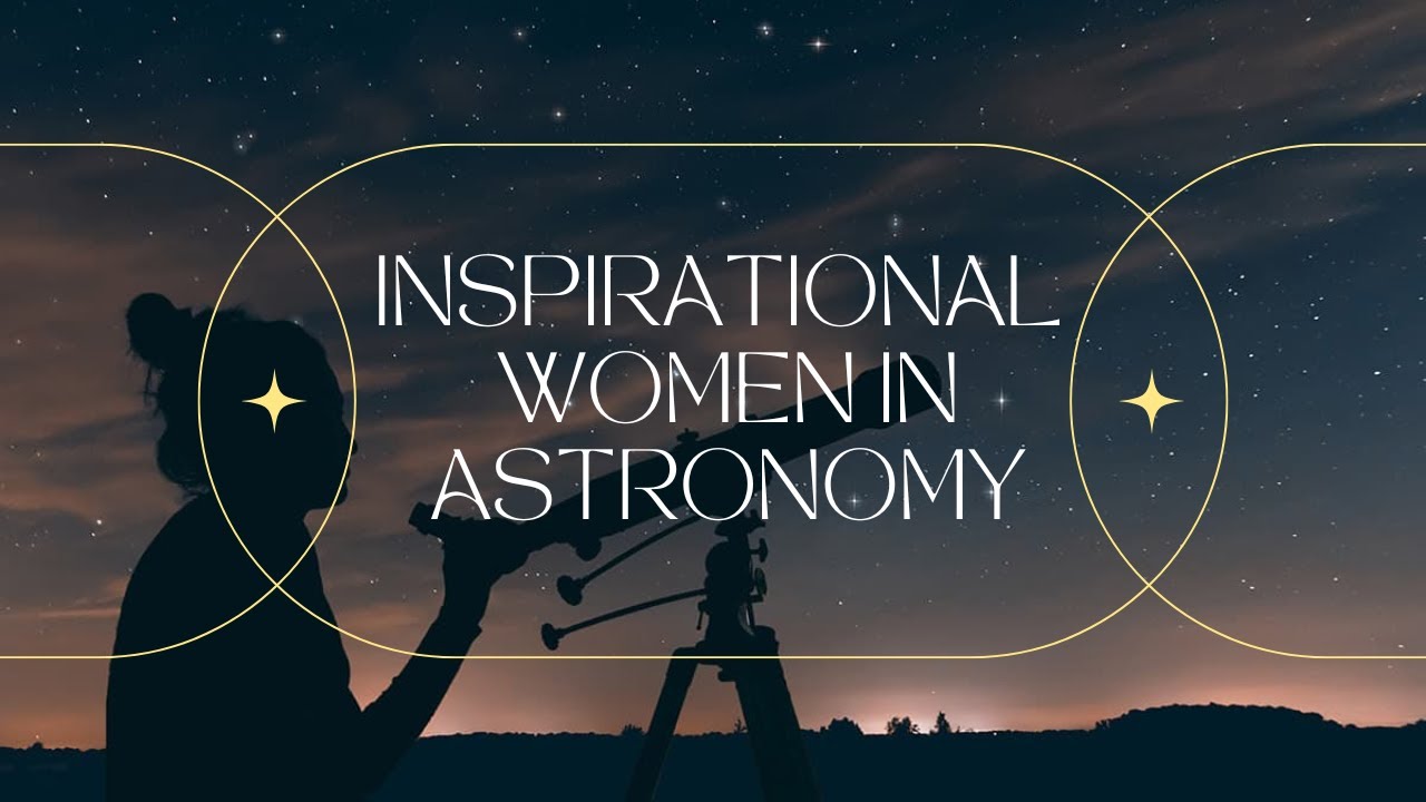 Inspirational women in astronomy - YouTube