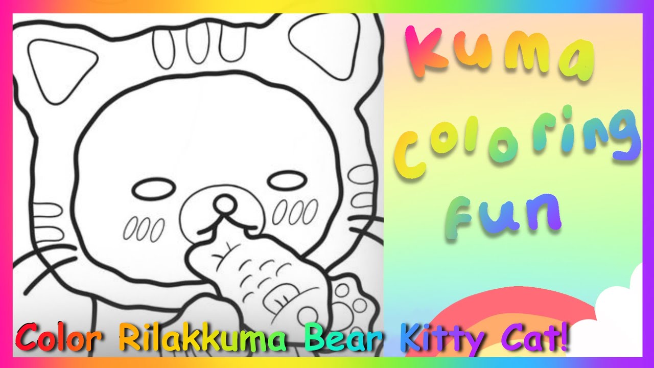 Kuma Coloring Fun - Coloring Sheet Rilakkuma Bear Kitty Cat - YouTube