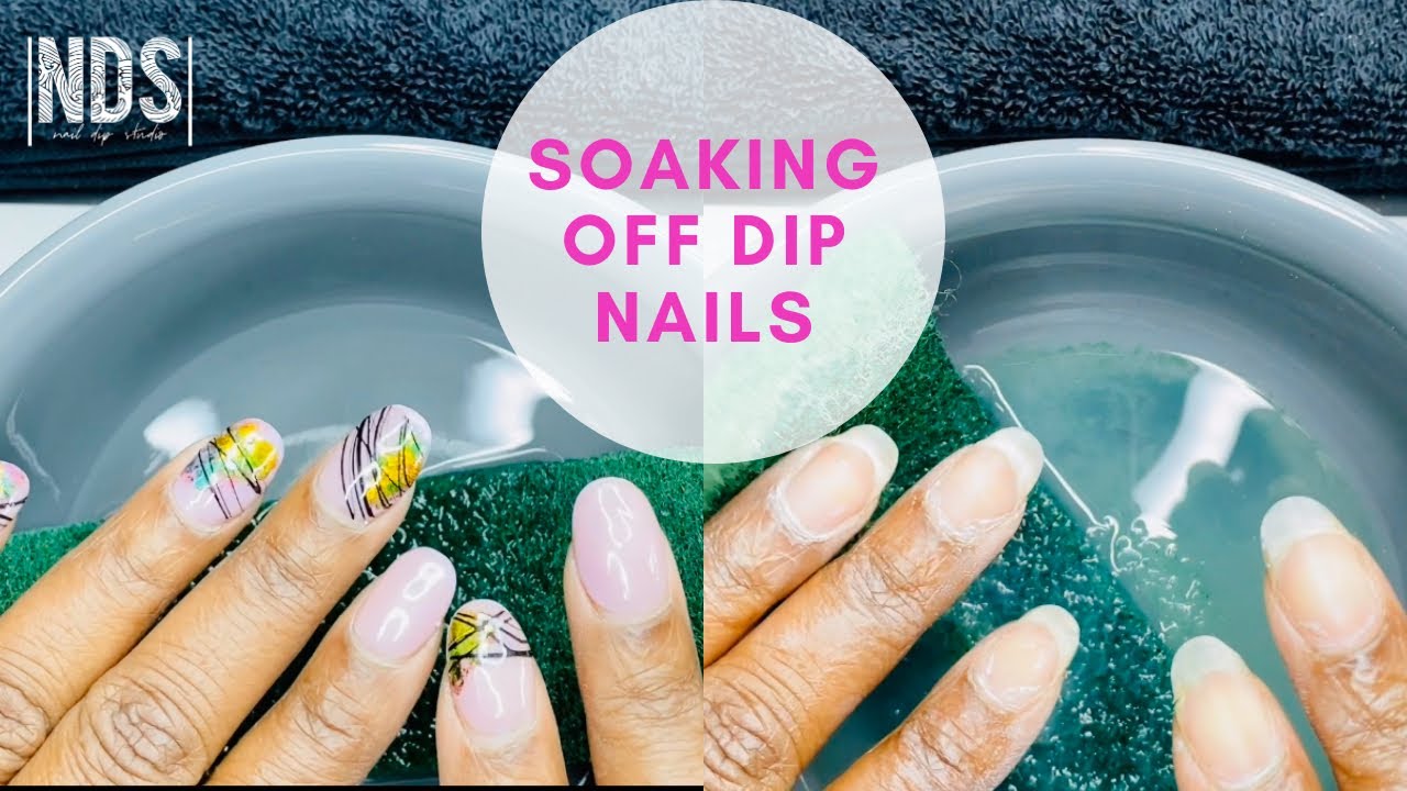 Easy Dip Nail Soak-Off Process using the Double-Bowl Method - YouTube