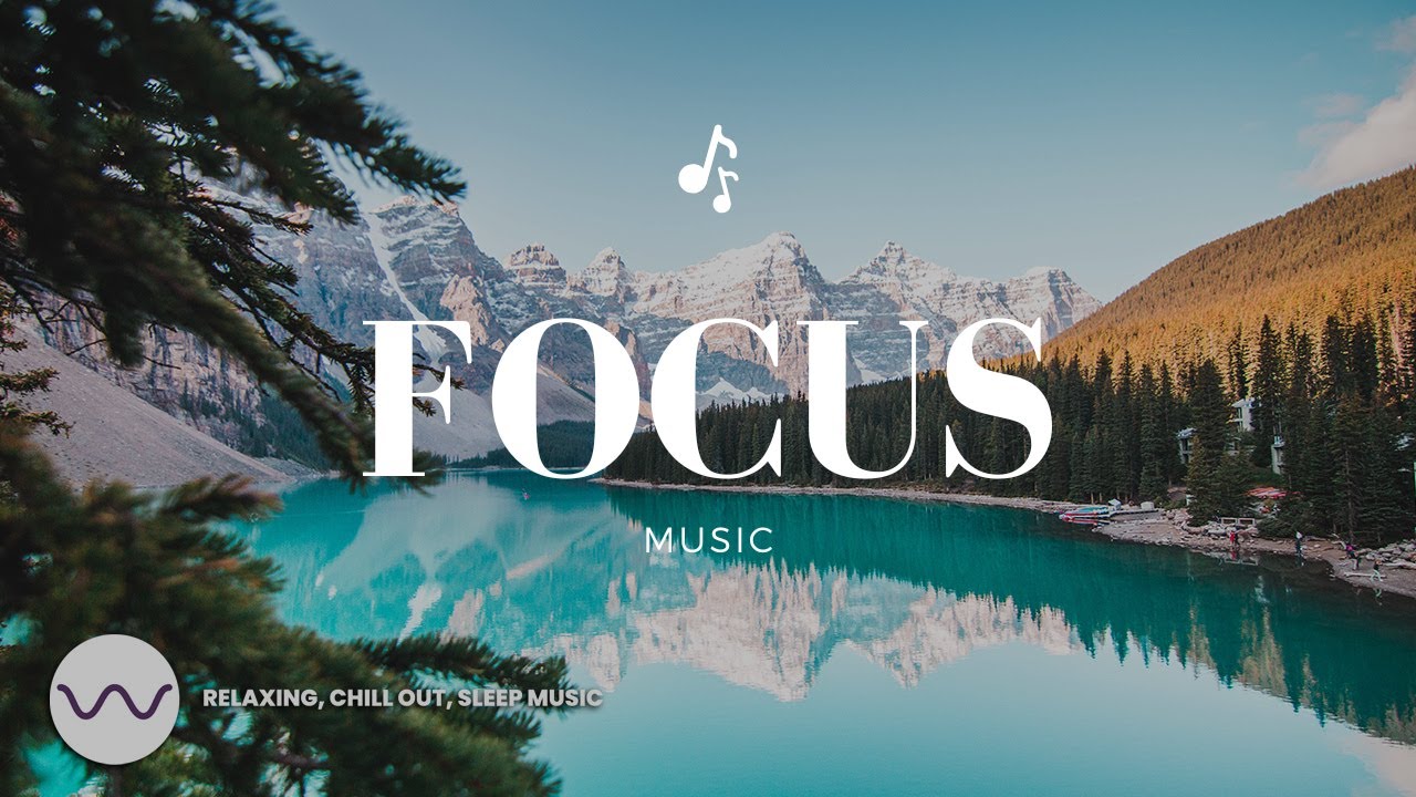 Deep Focus Work Study Music, Meditation Relaxing Music, Concentration ...