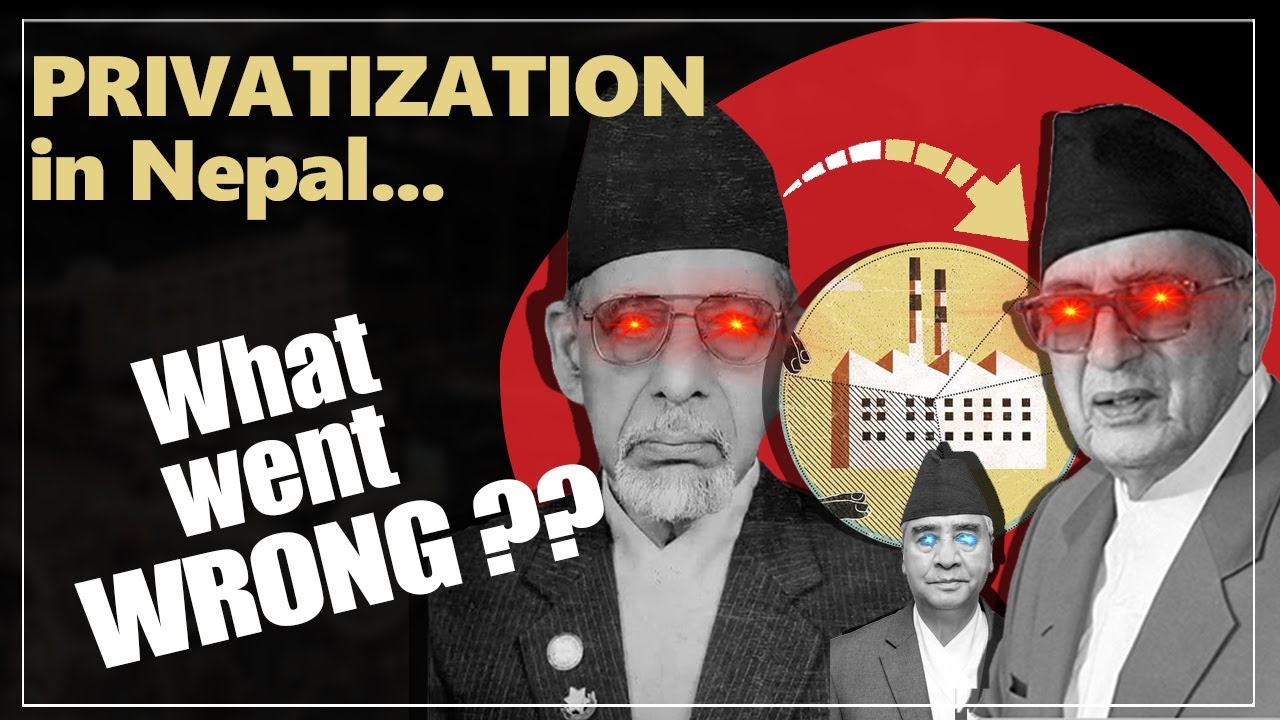 Why Privatization In Nepal Failed Girija why-privatization-in-nepal-failed-girija