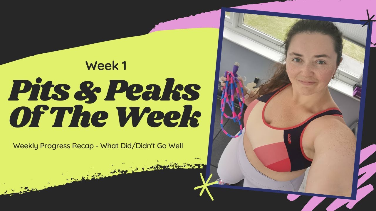 Pits and Peaks Of The Week - #1 | Laura : Fat to Fit - YouTube