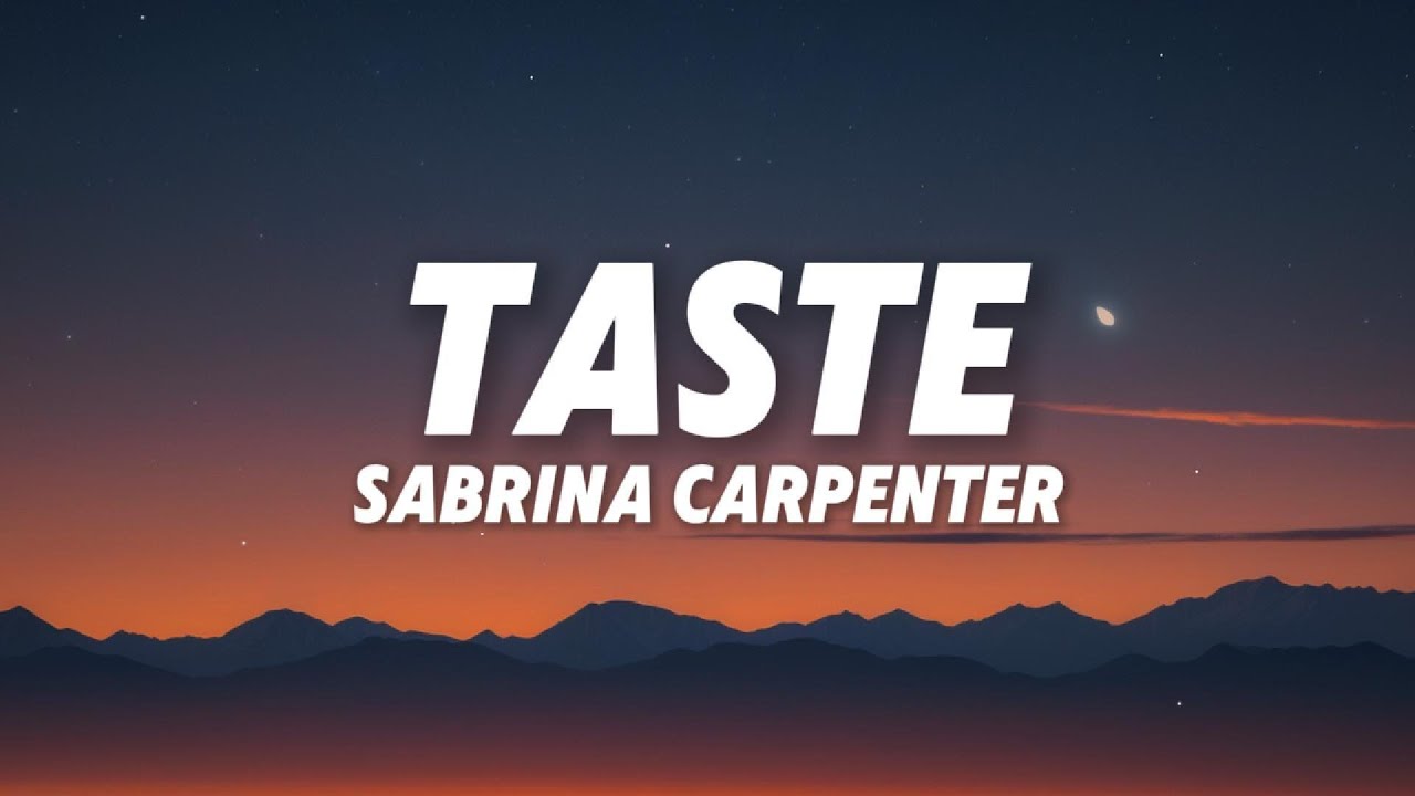 Sabrina Carpenter - Taste (Lyrics) - YouTube