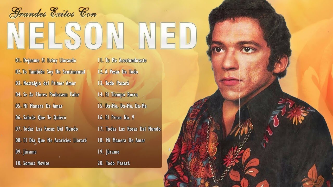 NELSON NED EXITOS, SUS GRANDES CANCIONES [[FULL ALBUM 2025} - YouTube