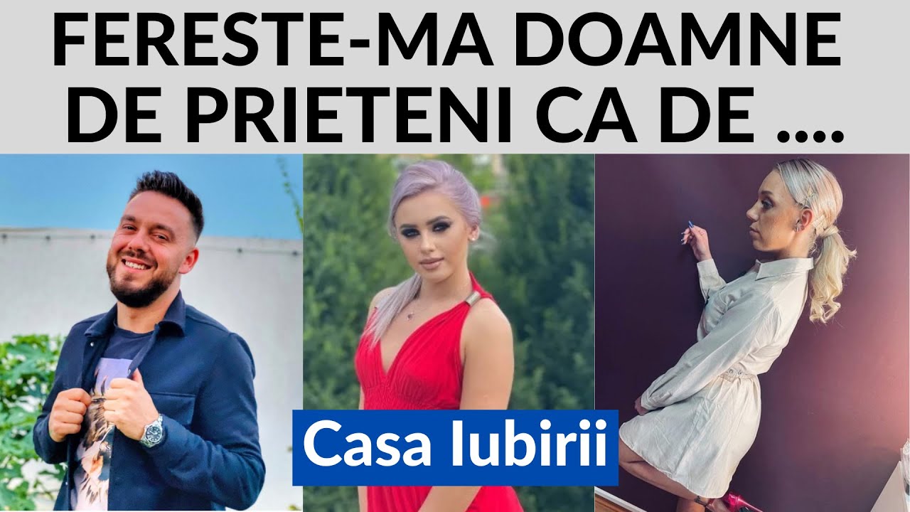 Casa Iubirii - Fereste-ma Doamne de prieteni, ca de dusmani ma feresc ...