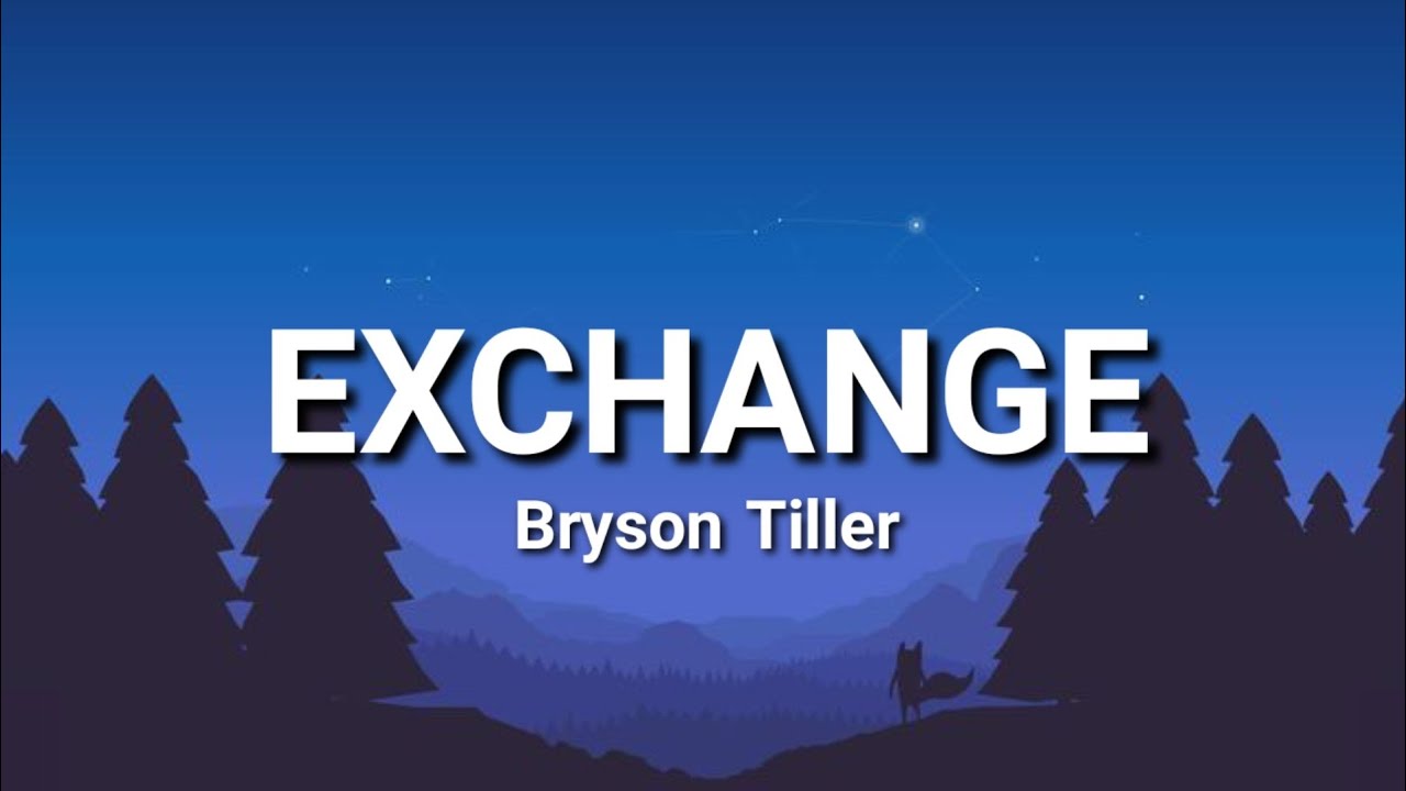 Bryson Tiller - Exchange (Lyrics) - YouTube