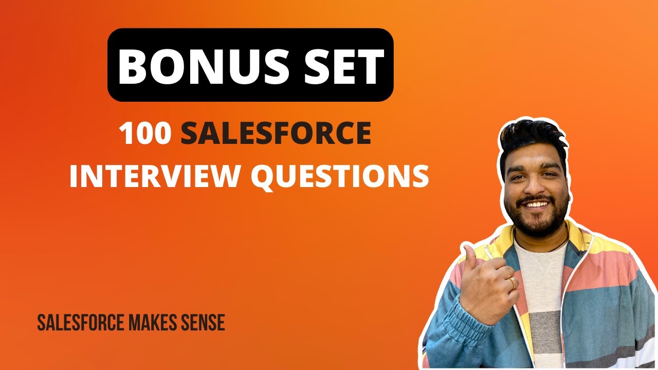 Bonus Set 100 Salesforce Interview Questions Salesforce Makes Sense bonus-set-100-salesforce-interview-questions-salesforce-makes-sense