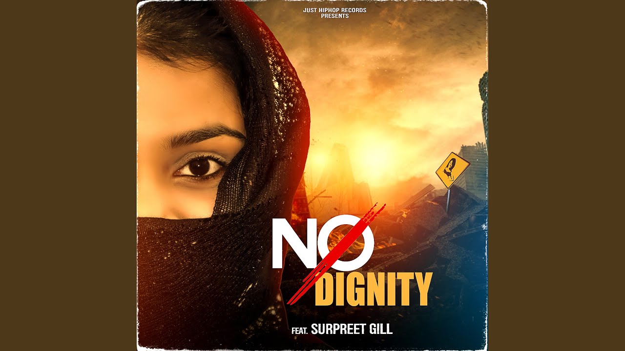 No Dignity (feat. Surpreet Gill) - YouTube