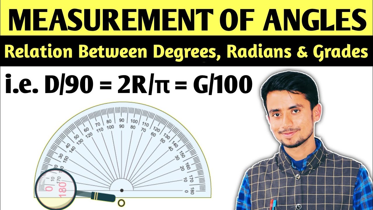 Relation Between Degrees, Radians & Grade | Prove that D/90 = 2R/π = G ...