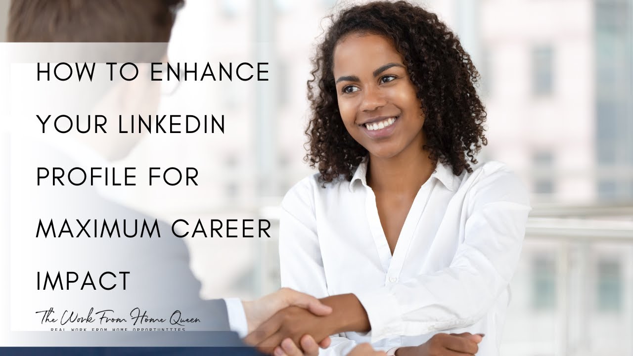 How to Enhance Your LinkedIn Profile for Maximum Career Impact Video ...