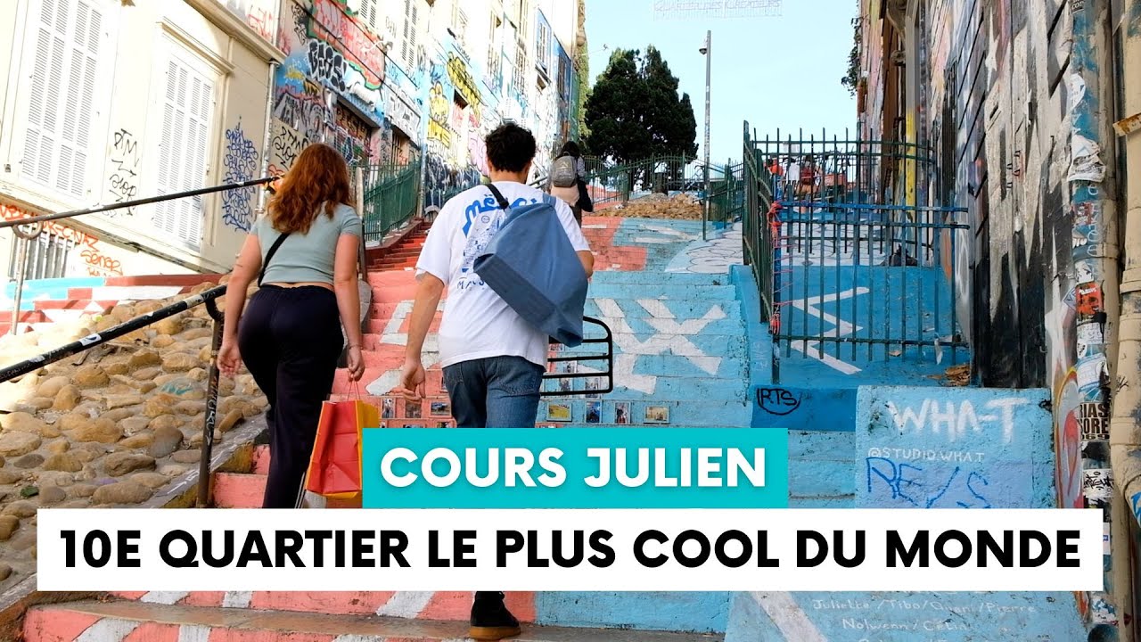 Le Cours Julien à Marseille dans le top 10 des quartiers les plus cool ...