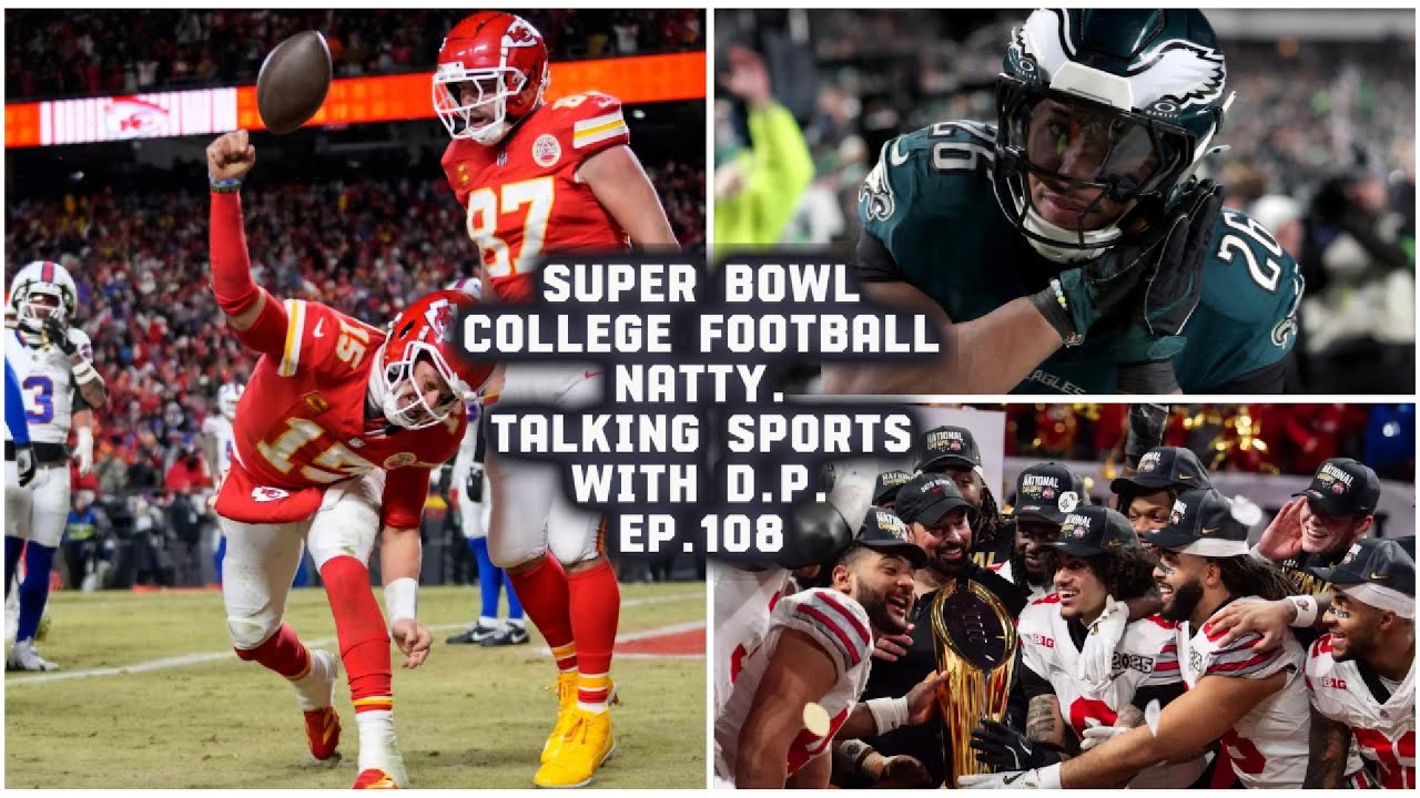 Super bowl, College football Natty. Talking sports ep.108 - YouTube
