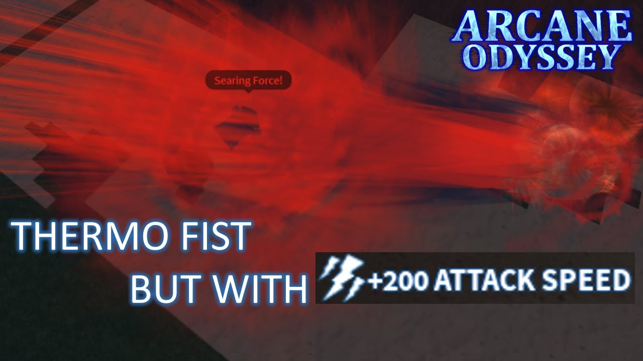 How it feels like to use THERMO FIST with 200 ATK SPEED | Arcane ...