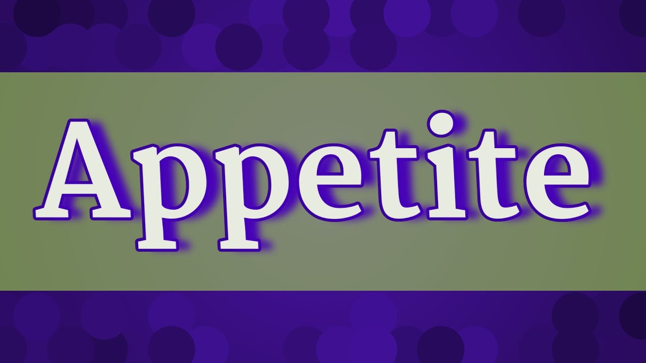 APPETITE pronunciation • How to pronounce APPETITE - YouTube