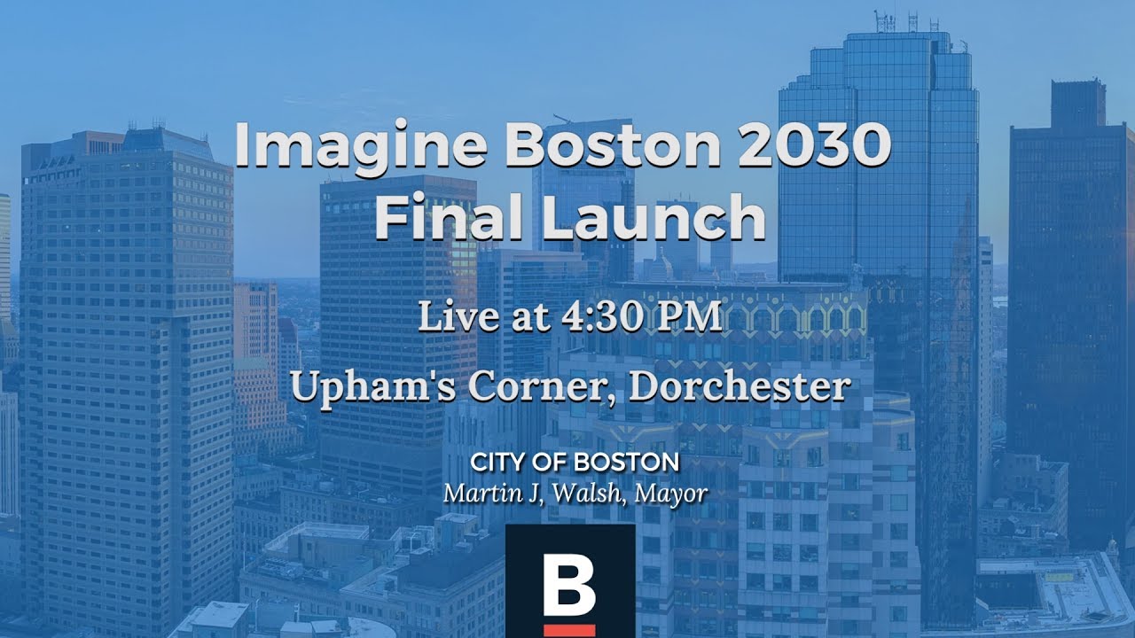 Imagine Boston 2030 Final Launch - YouTube