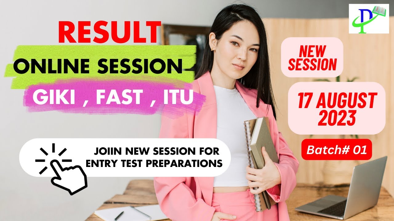 How to Get into NUST/ FAST/ GIKI/ PIEAS/ ITU I Entry Test Preparation ...