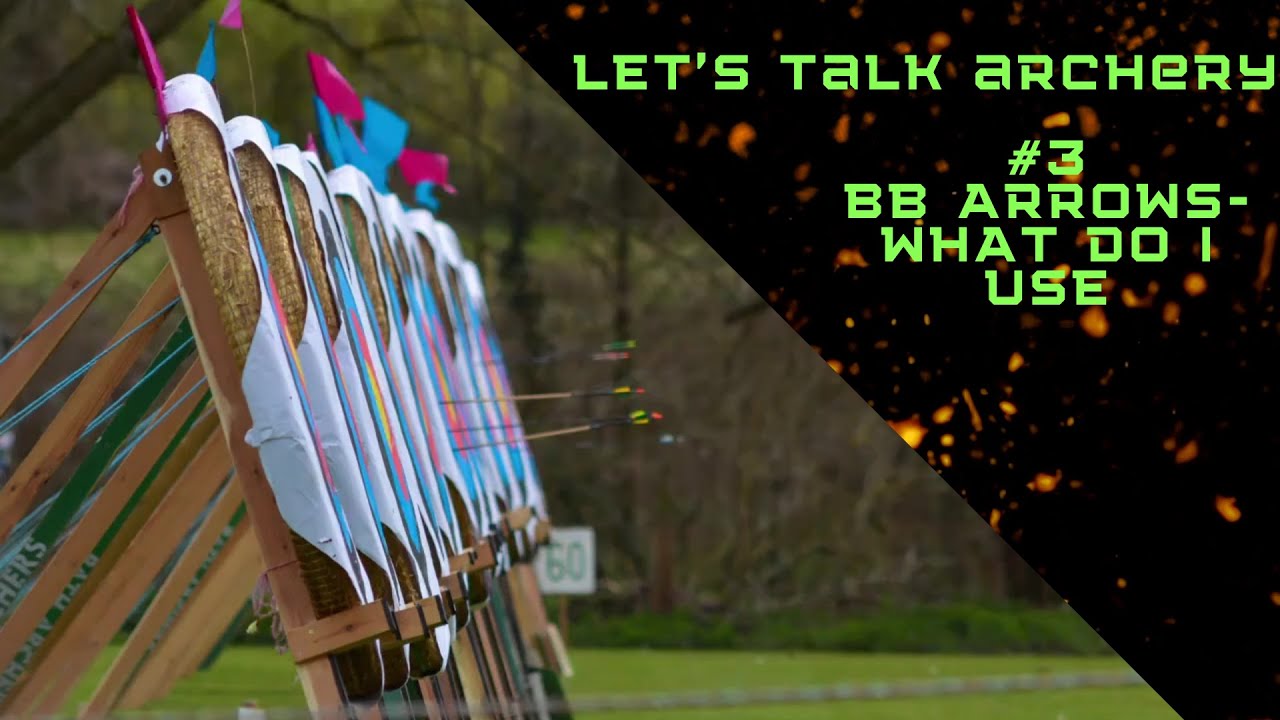 LTA #3 BB ARROWS - WHAT DO I USE - YouTube