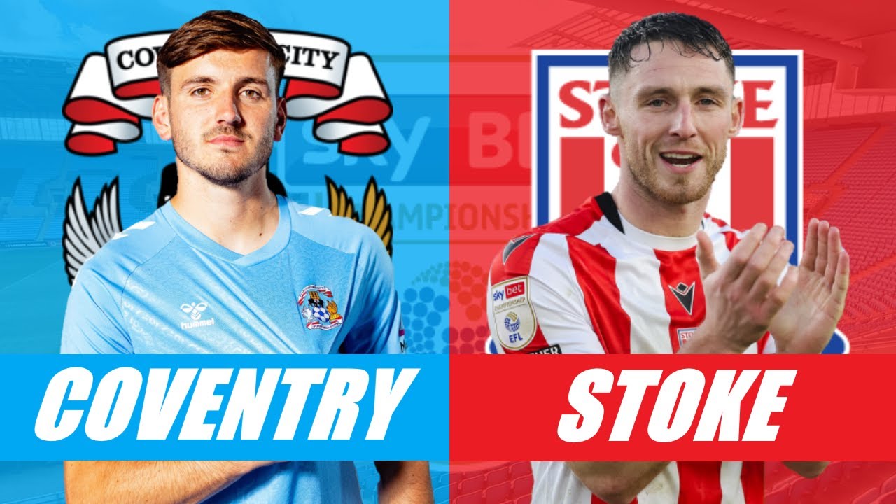 COVENTRY CITY VS STOKE CITY ! LIVE EFL CHAMPIONSHIP ! WATCH ALONG ...