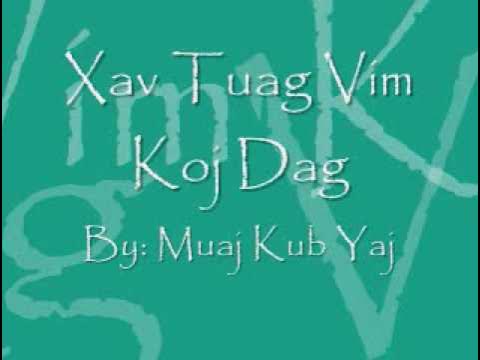 Muaj Kub Yaj: Xav Tuag Vim Koj Dag - YouTube