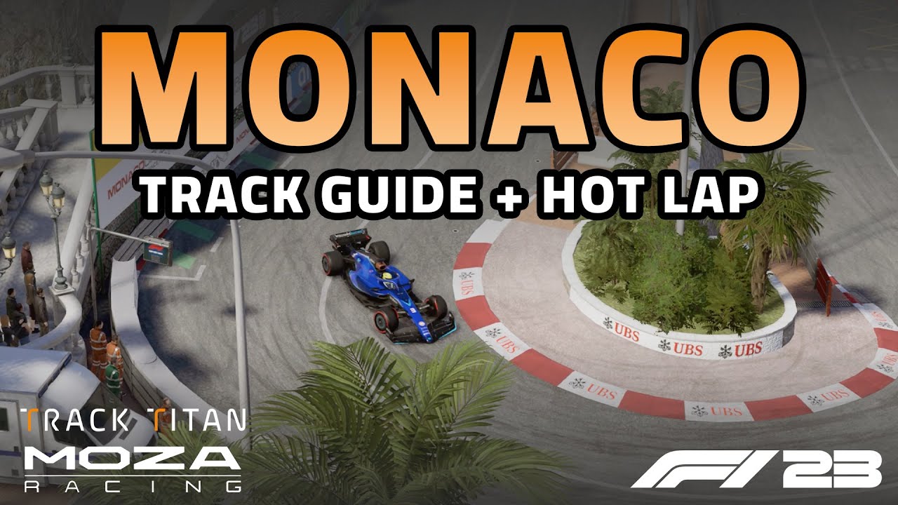 F1 23: Monaco Track Guide | Track Titan Track Guides - YouTube