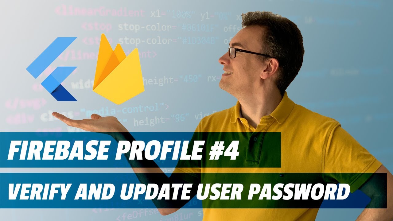 Verify And Update User Password With Firebase And Flutter Firebase