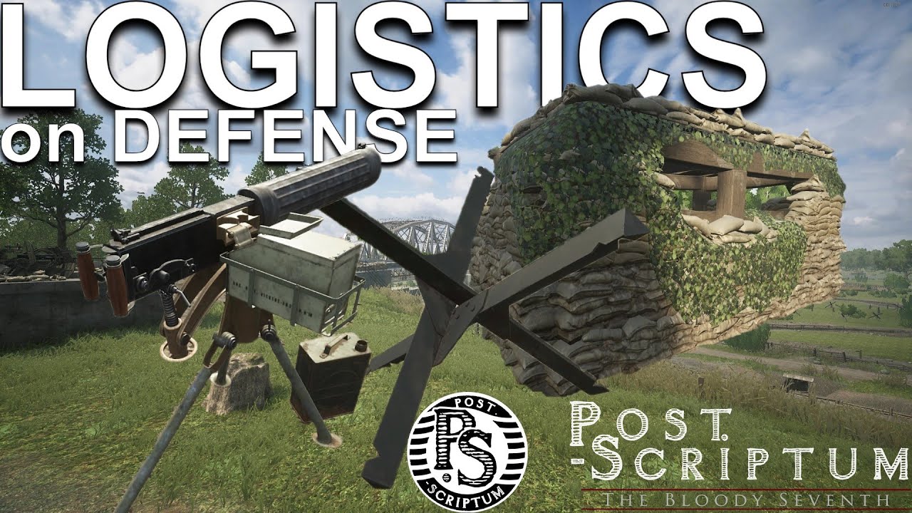 HOW TO PLAY DEFENSIVE LOGISTICS in Post Scriptum / SQUAD 44 Guide - YouTube