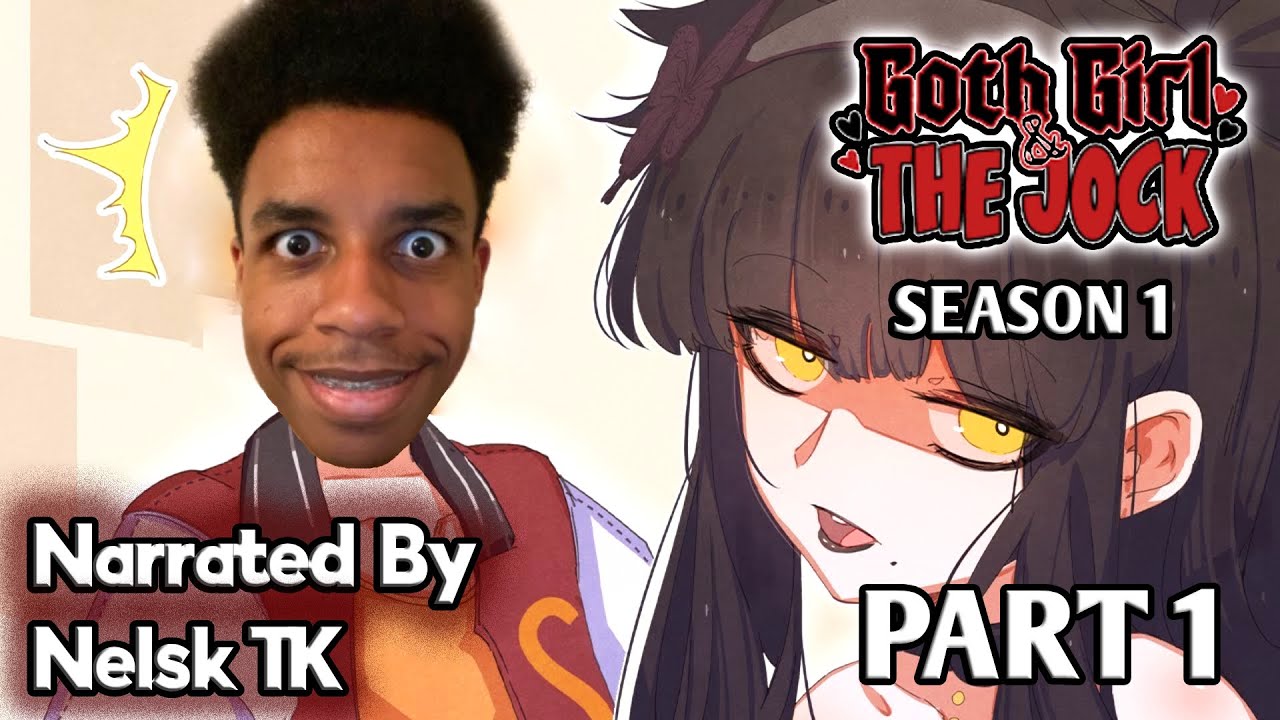 Goth Girl & The Jock [SEASON 1] Narrated By Nelsk TK | PART 1 - YouTube