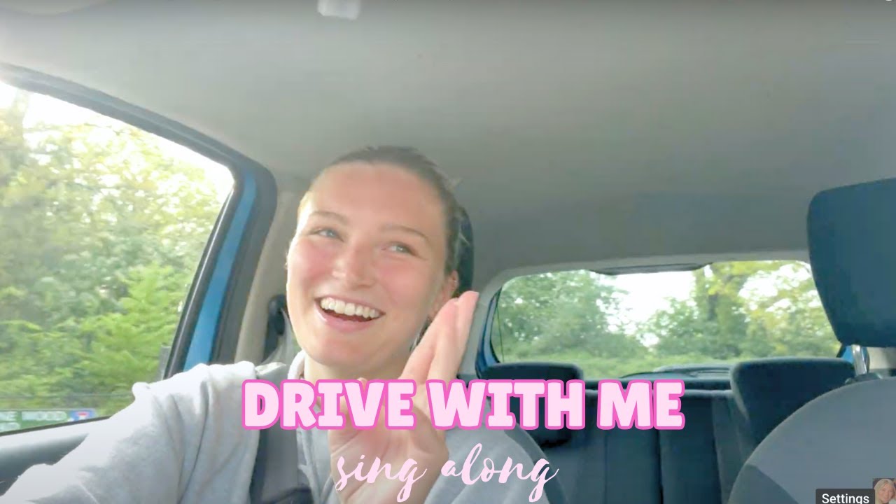 DRIVE WITH ME !!! Sing along and life catch up- Robyn Emily - YouTube