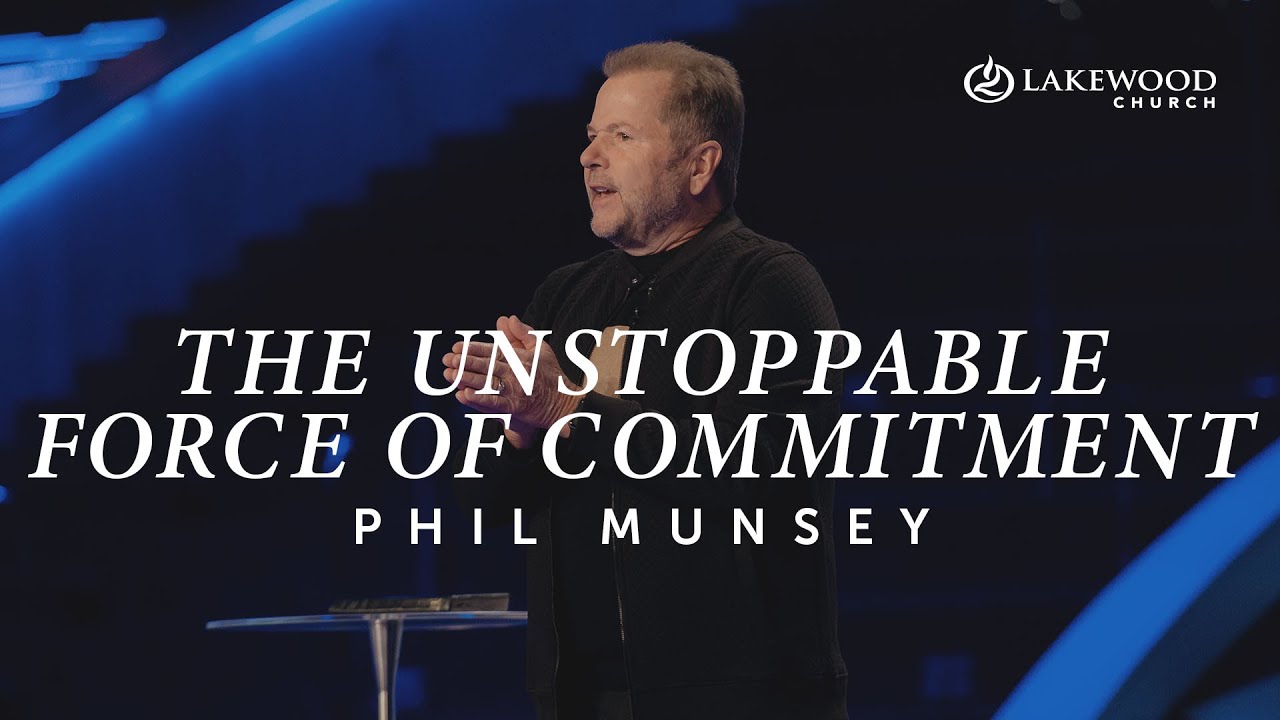 The Unstoppable Force of Commitment | Pastor Phil Munsey | 2020 - YouTube