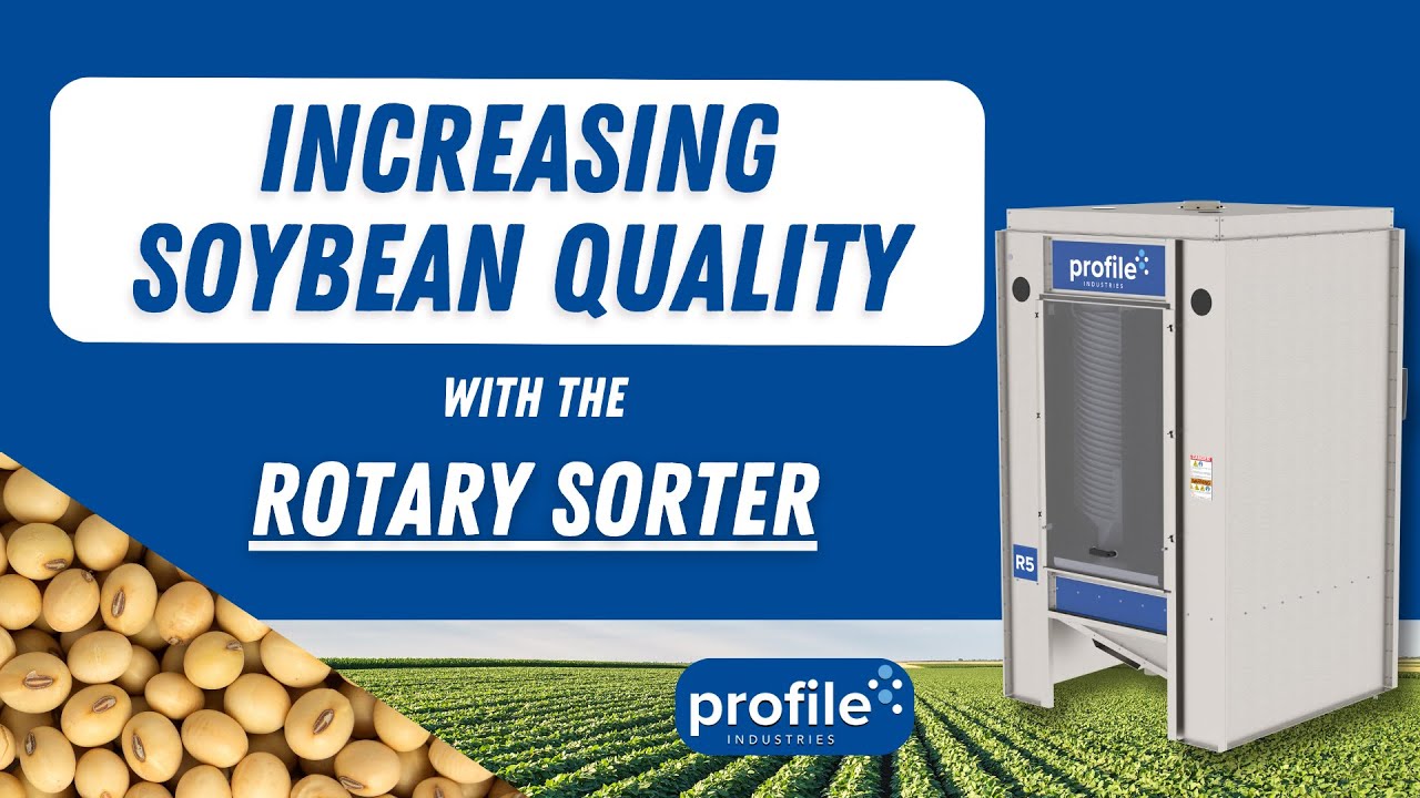 Get the Best Soybean Quality with Profile Industries' Rotary Sorter ...