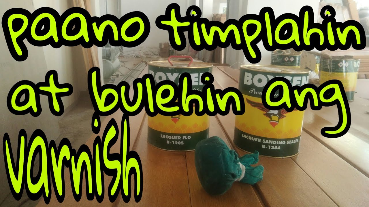 Paano bulehin ang varnish / paano timplahin ang pangbule - YouTube
