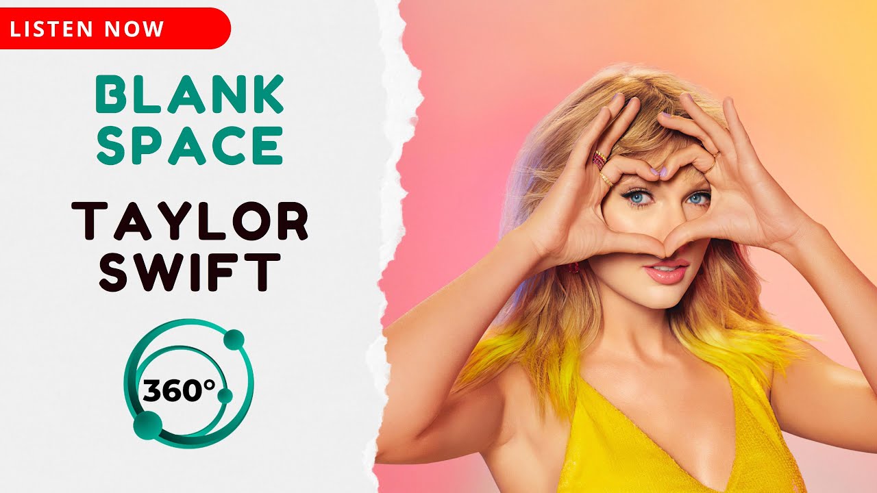 Taylor Swift - Blank Space 🎧 (360° Reality Audio) - YouTube