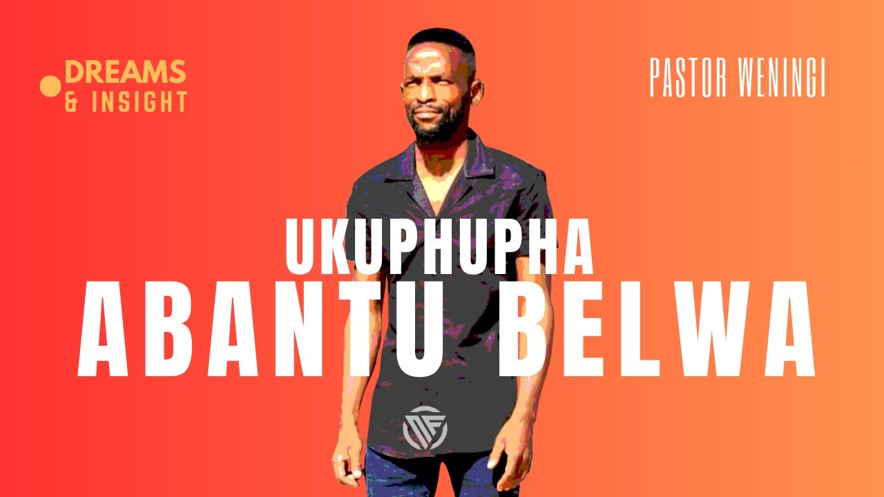 Ukuphupha abantu belwa | @pastorweningi - YouTube