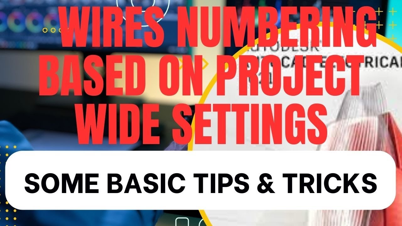 AutoCAD Electrical 5.1e: How to Tag Wires using Project Wide Settings ...