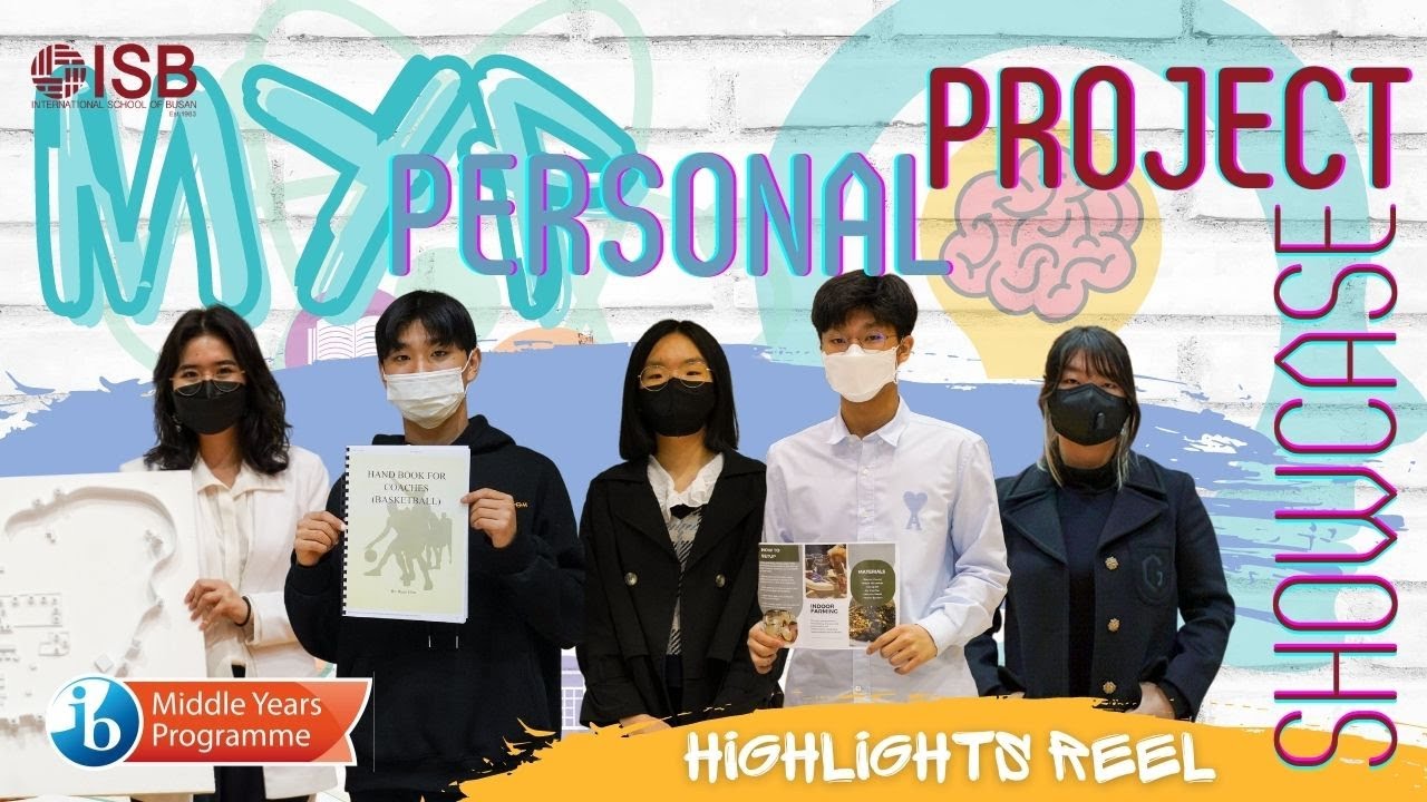 ISB Students | MYP Personal Project Showcase - YouTube