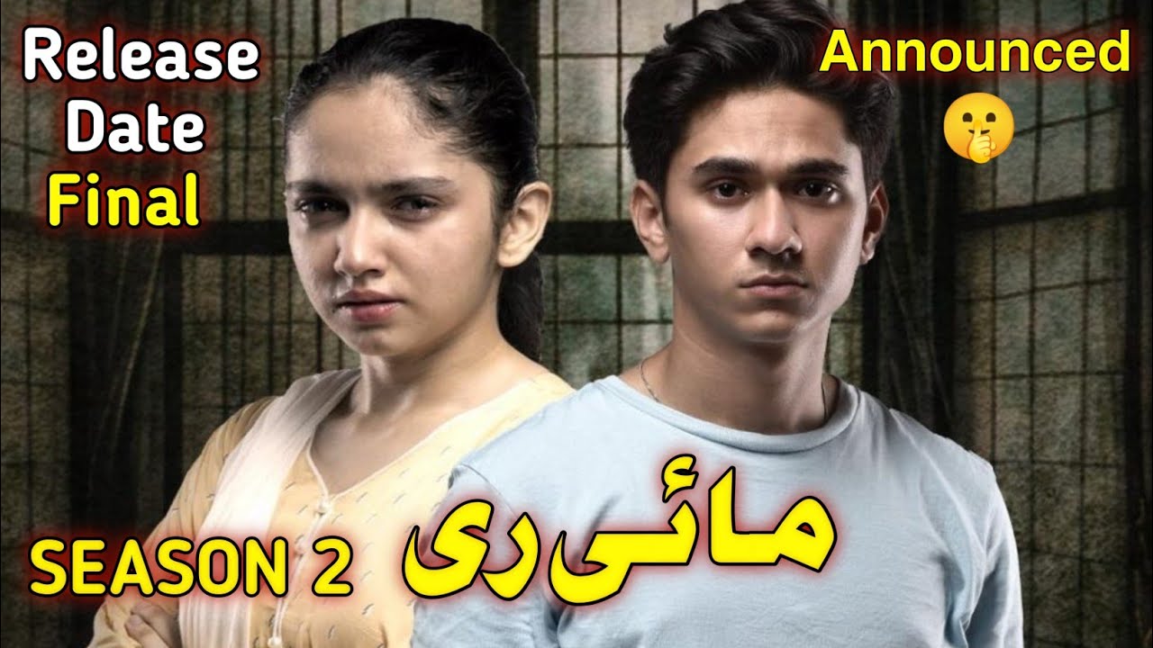 Finally Mayi Ri Season 2 Releasing Date | Mayi Ri 2 Final Date | Mayi ...