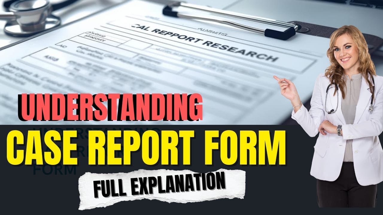 "Case Report Forms (CRFs) in Clinical Trials Explained | Paper vs eCRF ...