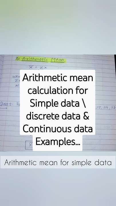 Arithmetic mean calculation for Simple data discrete data & Continuous data types Examples - YouTube