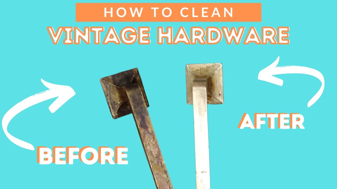 How to Clean Vintage Hardware | Tips and Tricks | DIY | Hardware Soup ...