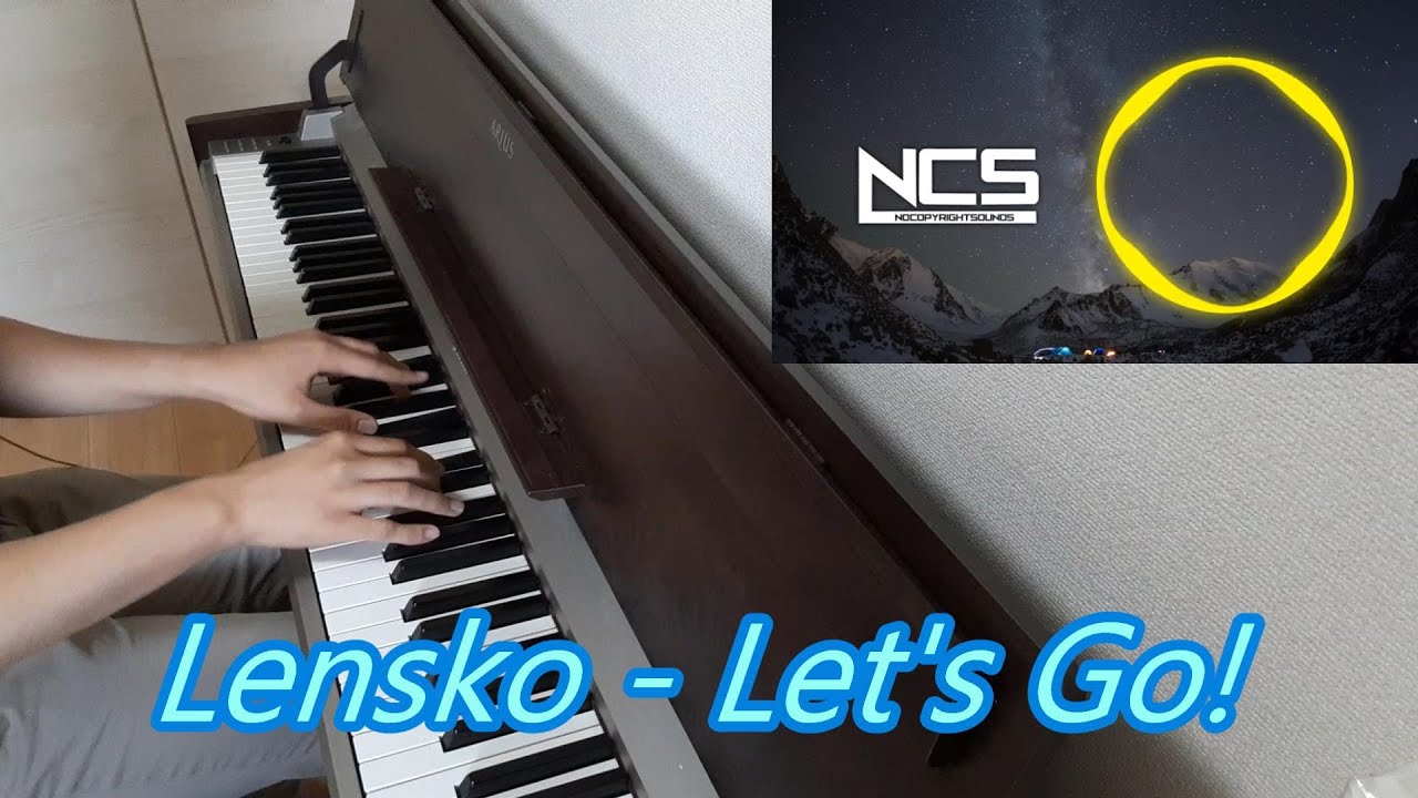 Lensko - Let's Go! (Piano cover) - YouTube