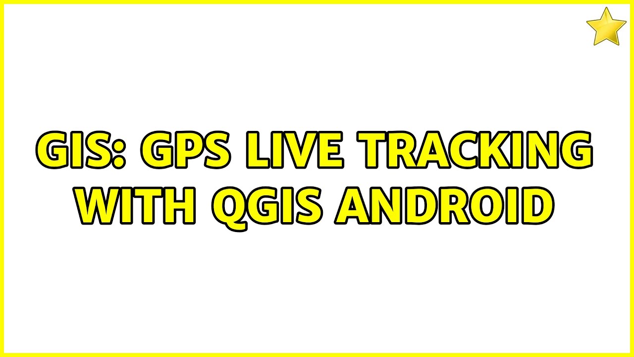 GIS: GPS Live tracking with qgis android - YouTube