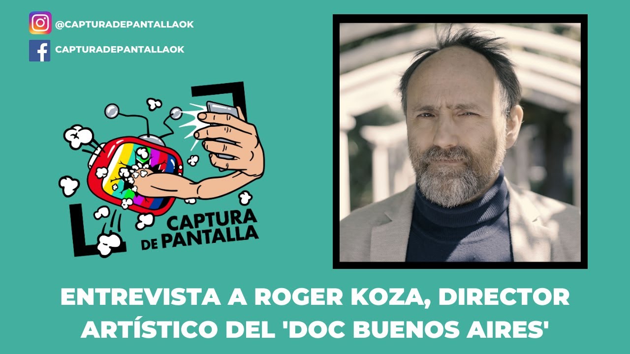 Entrevista a Roger Koza, director artístico del 'DOC BuenosAires' - YouTube