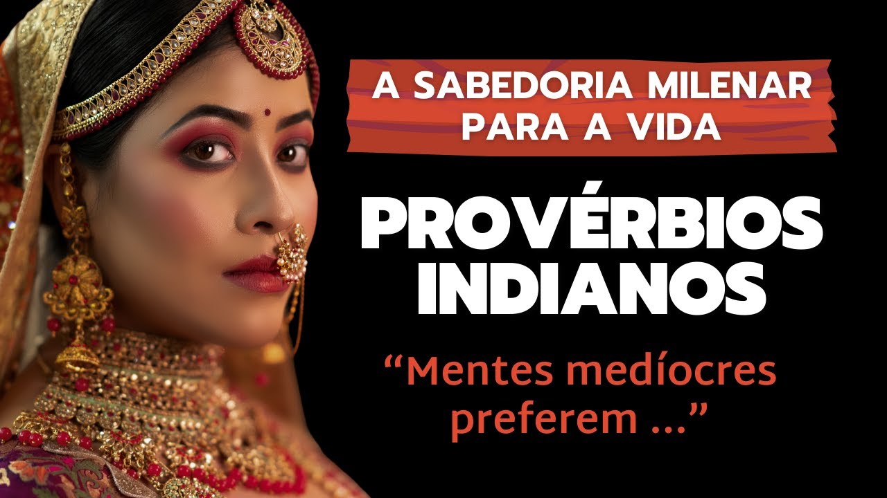 📌PROVÉRBIOS INDIANOS: sabedoria milenar para a vida [CITAÇÕES ...