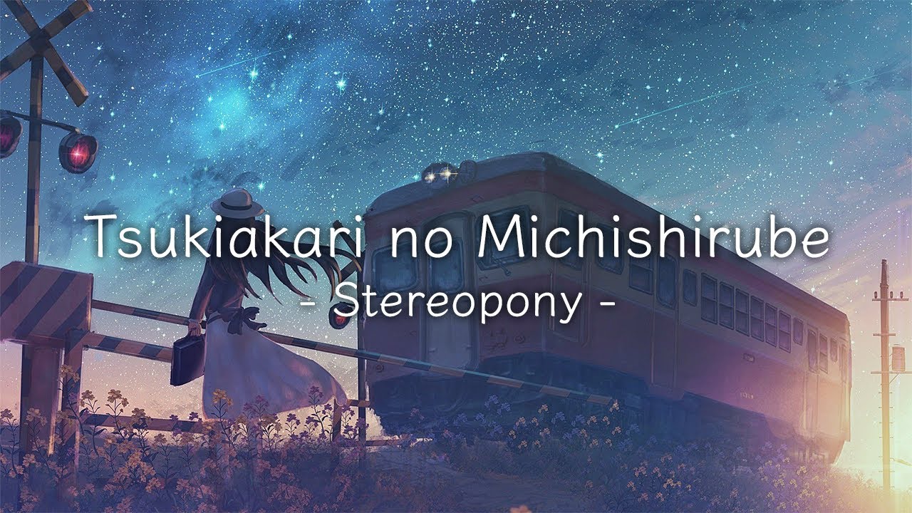 Tsukiakari no Michishirube - Stereopony Lyrics [Kanji/Romaji/Indonesia] - YouTube