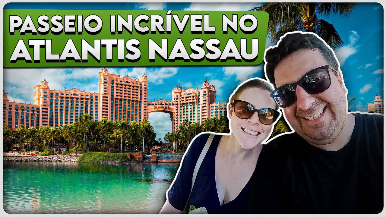 ATLANTIS RESORT EM NASSAU: O paraíso com parque aquático nas Bahamas! 🐠 ...