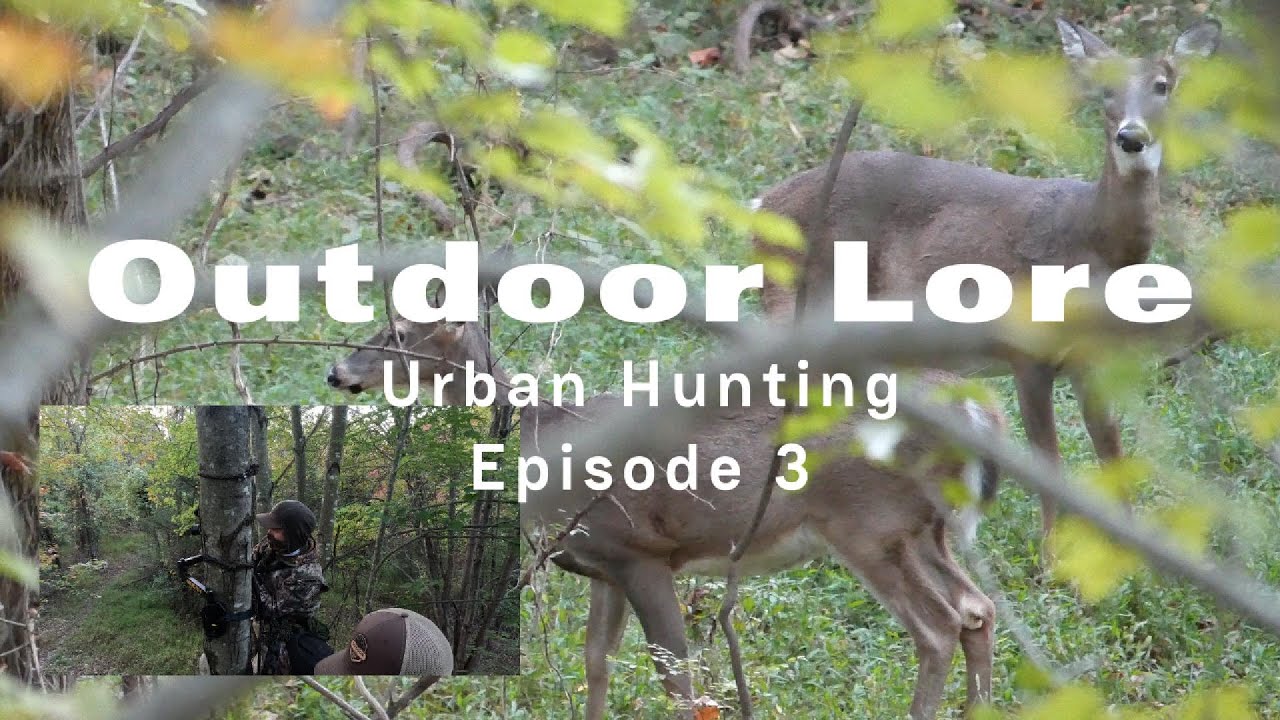 Urban Deer Hunting | Deer Season Episode 3 | Outdoor Lore - YouTube