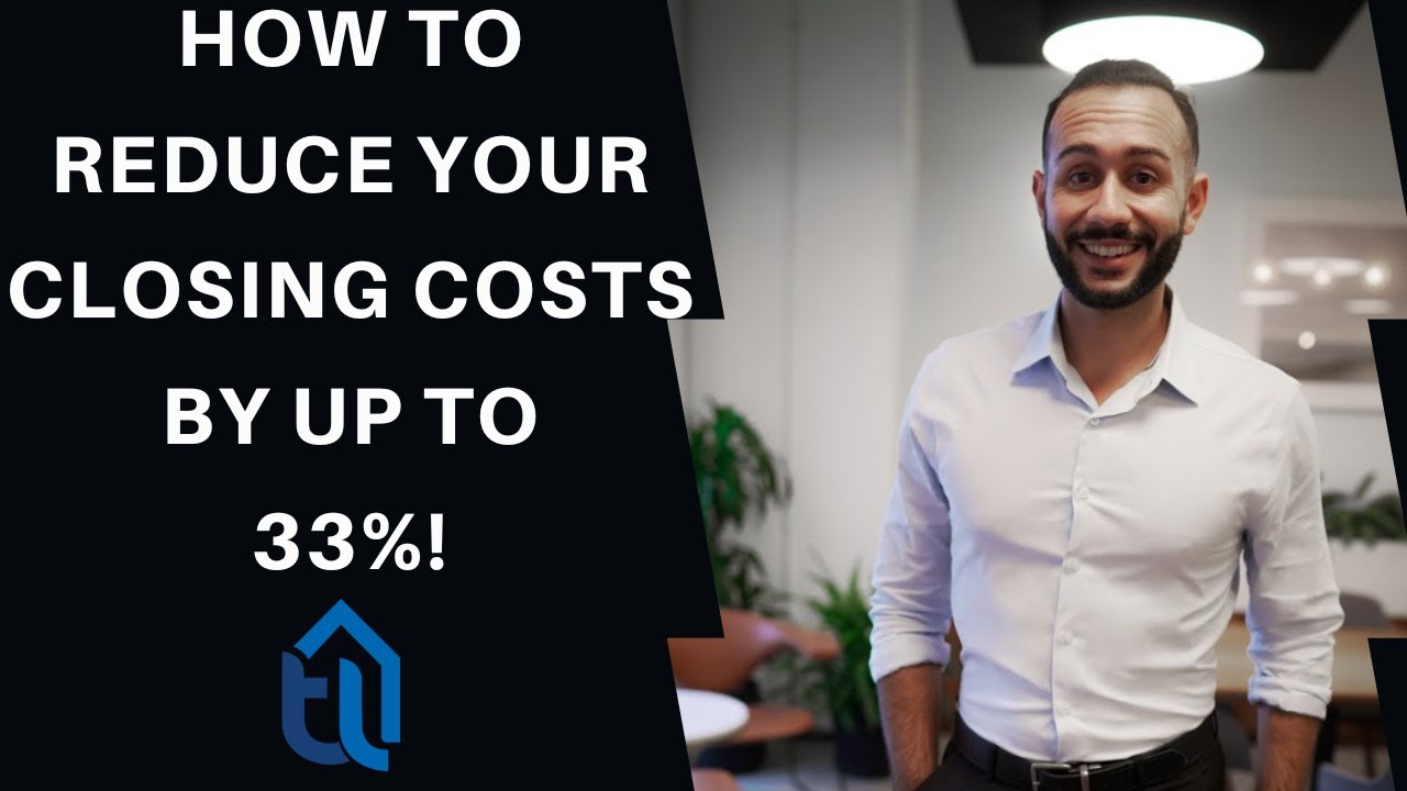 How To Reduce Your Closing Costs By Up To 33% - YouTube